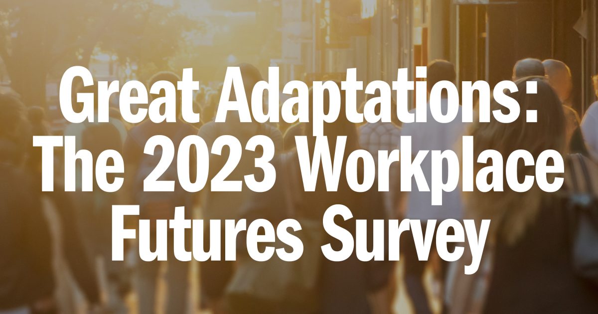 Hassell | Great Adaptations: 2023 Workplace Futures Survey